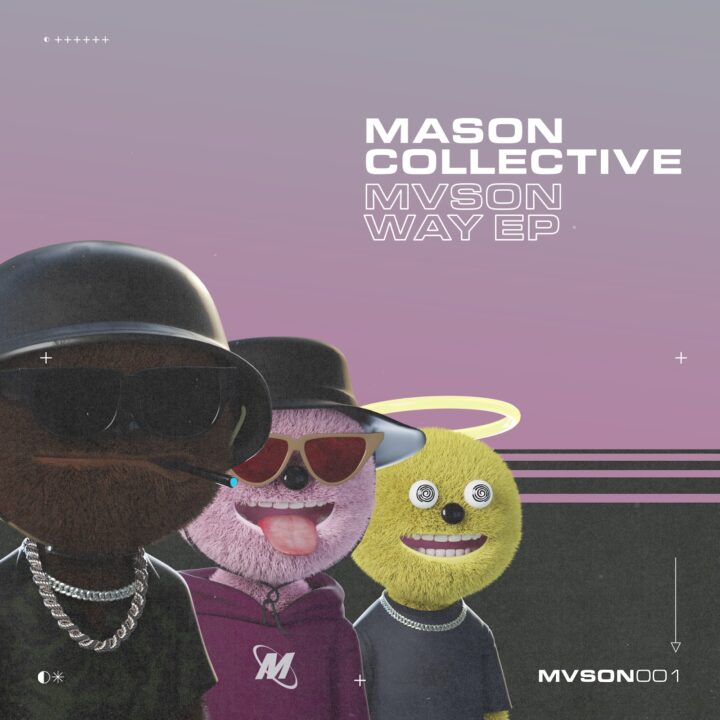 MASON Collective - Mvson Way [MVSON] - Dance Rebels